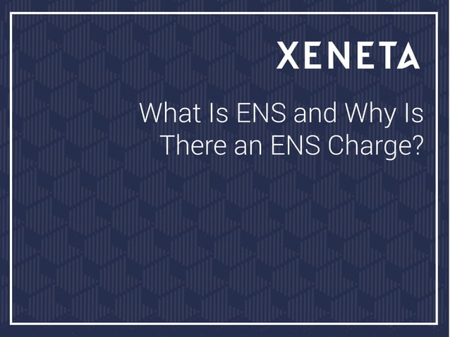 What Is ENS and Why Is There an ENS Charge? | PDF | Cruises | Travel Type