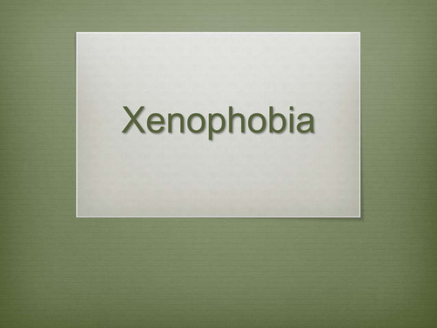 Xenophobia | PPT