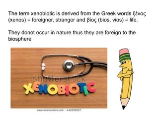 Xenobiotics | PPTX