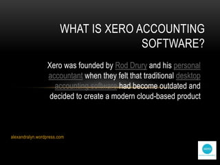 Xero accounting-go | PPTX | Business Accounting & Finance | Business
