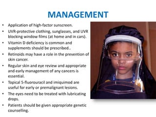XERODERMA PIGMENTOSUM.pptx