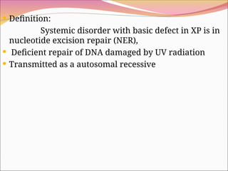 Xeroderma pigmentosum presenting features and treatment | PPT