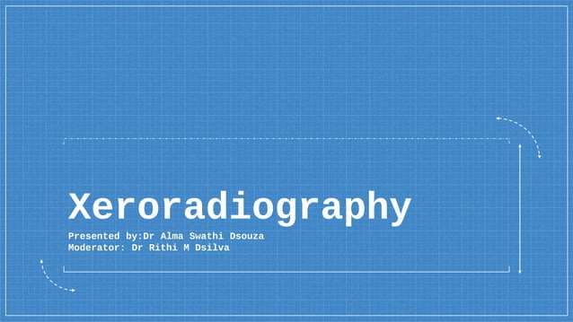 Xeroradiography | PPTX