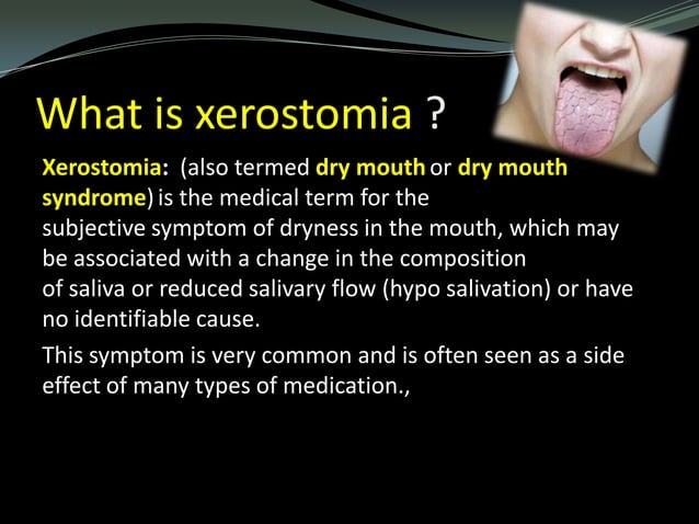Xerostomia | PPTX | Dental Health | Diseases and Conditions