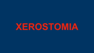 Xerostomia | PPTX