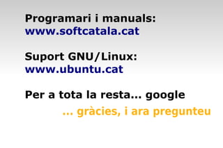 Xerrada Programari Lliure | PPT