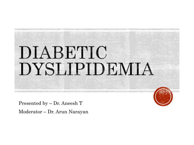 Diabetic dyslipidemia | PPTX | Endocrine and Metabolic Diseases ...