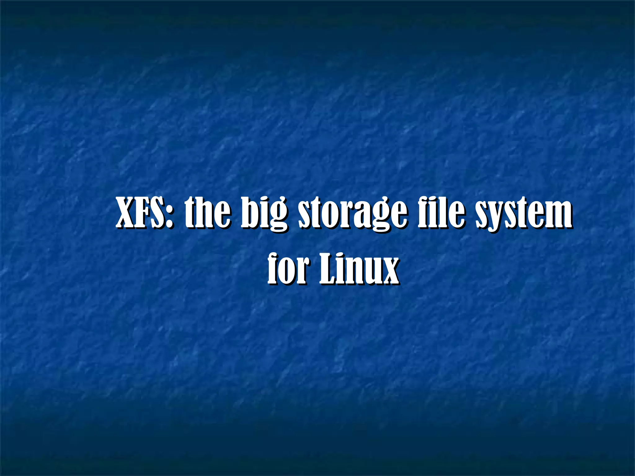 Xfs file system for linux | PPT