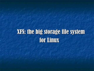 Xfs file system for linux | PPT