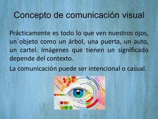Comunicacion visual y mensaje visual. | PPTX