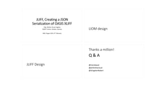 JLIFF, Creating a JSON Serialization of OASIS XLIFF | PPT