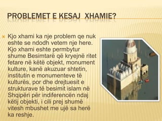 Xhamite dhe kishat | PPTX