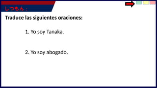 Particula HA y DESU. ejemplos y ejercicios del japones | PPTX
