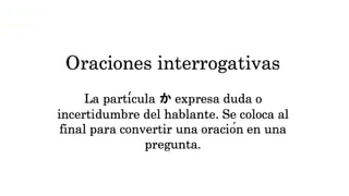 Particula HA y DESU. ejemplos y ejercicios del japones | PPTX