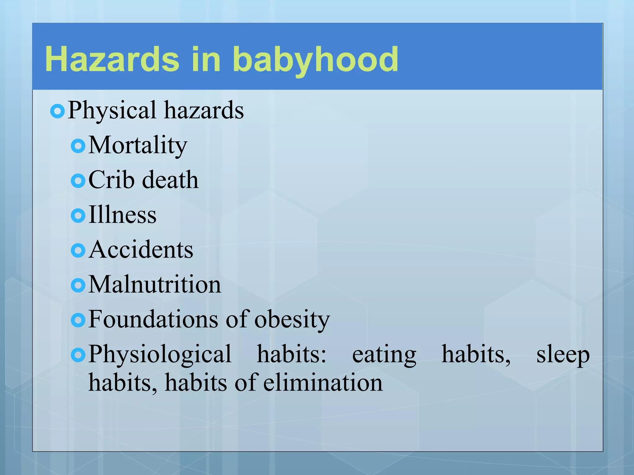 Babyhood: meaning, characterictics and hazards | PPTX