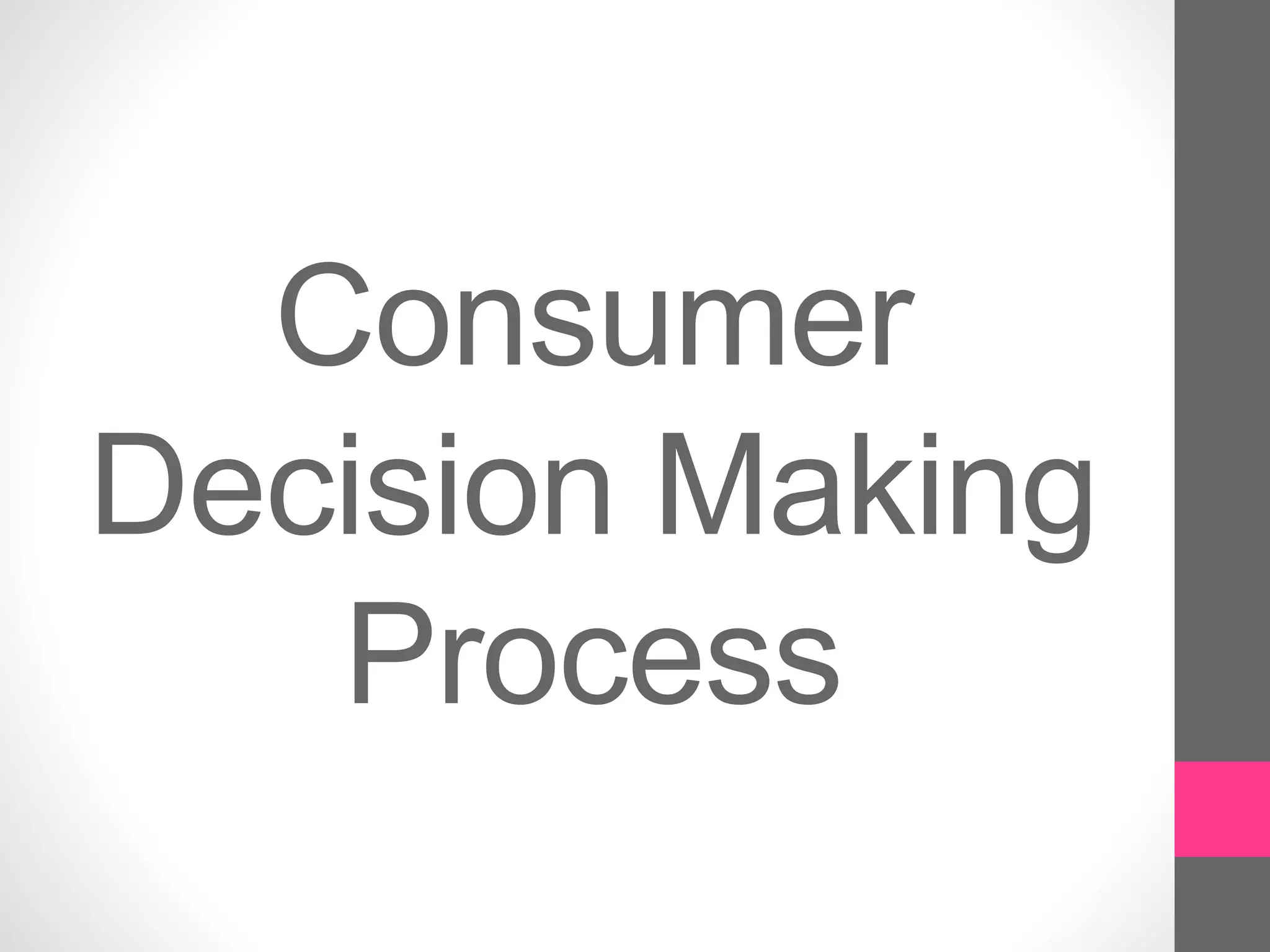 Consumer Decision Making Process | PPTX | Automotive Industry | Industries