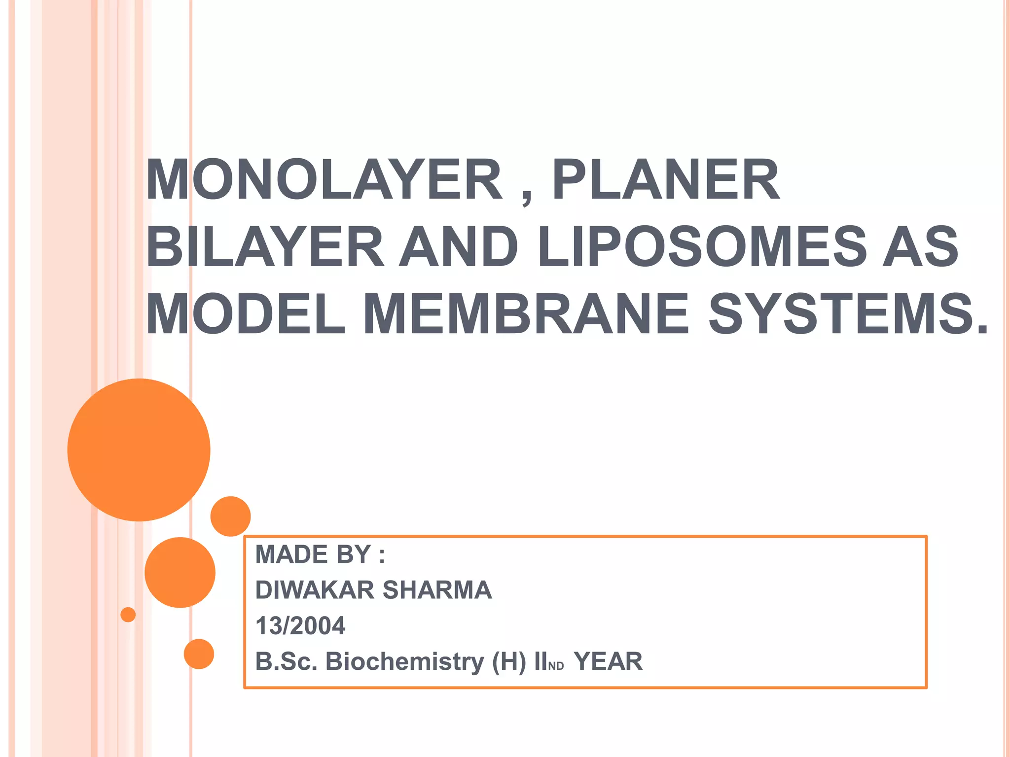Monolayer , planer bilayer and liposomes as model | PPTX