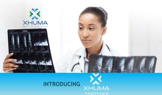 Xhuma Healthcare Brochure | PPT