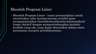 NILAI OPTIMUM FUNGSI OBJEKTIF MASALAH PROGRAM LINIER | PPSX