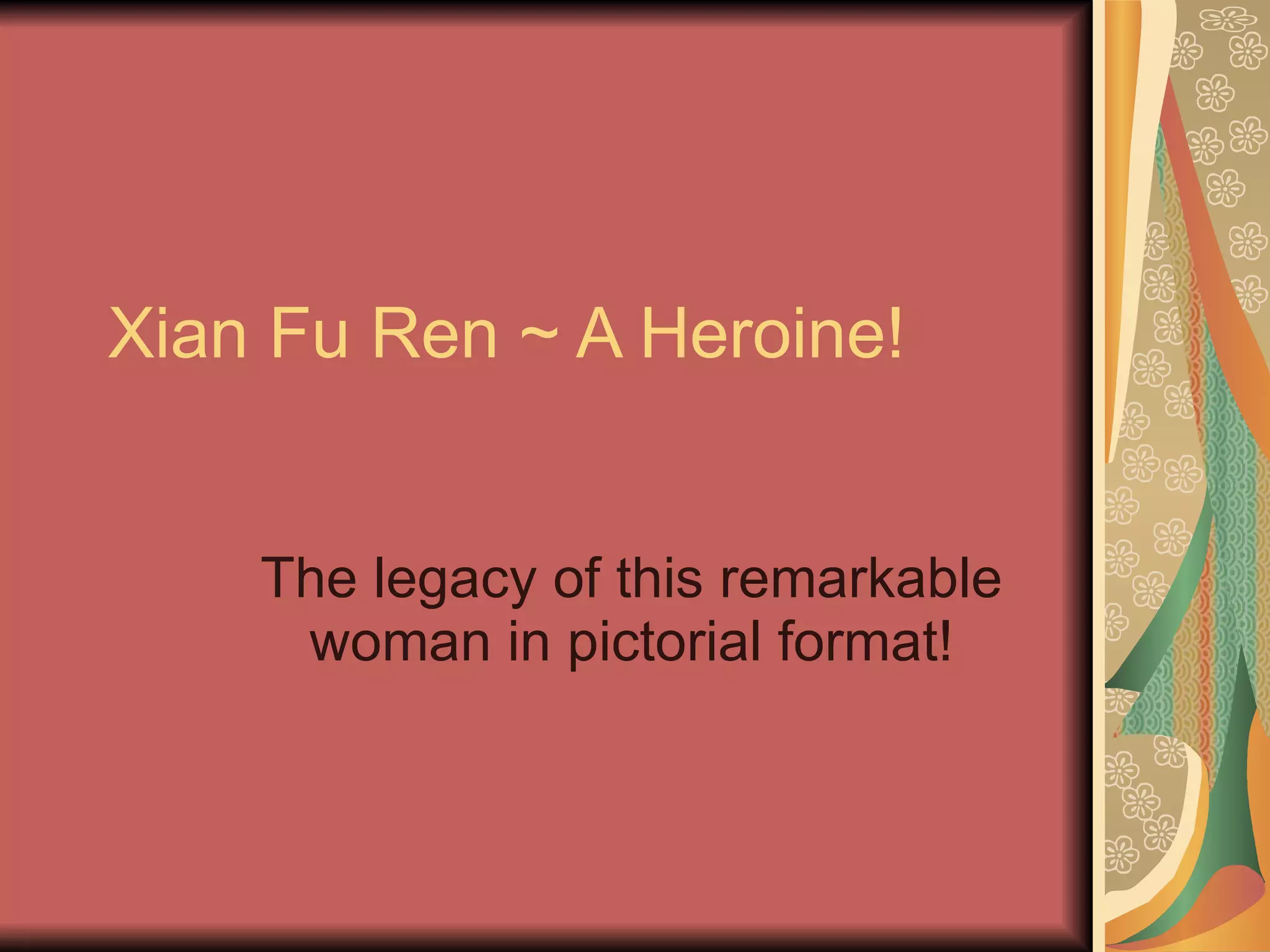 Xian Fu Ren ~ a Heroine1 | PPT