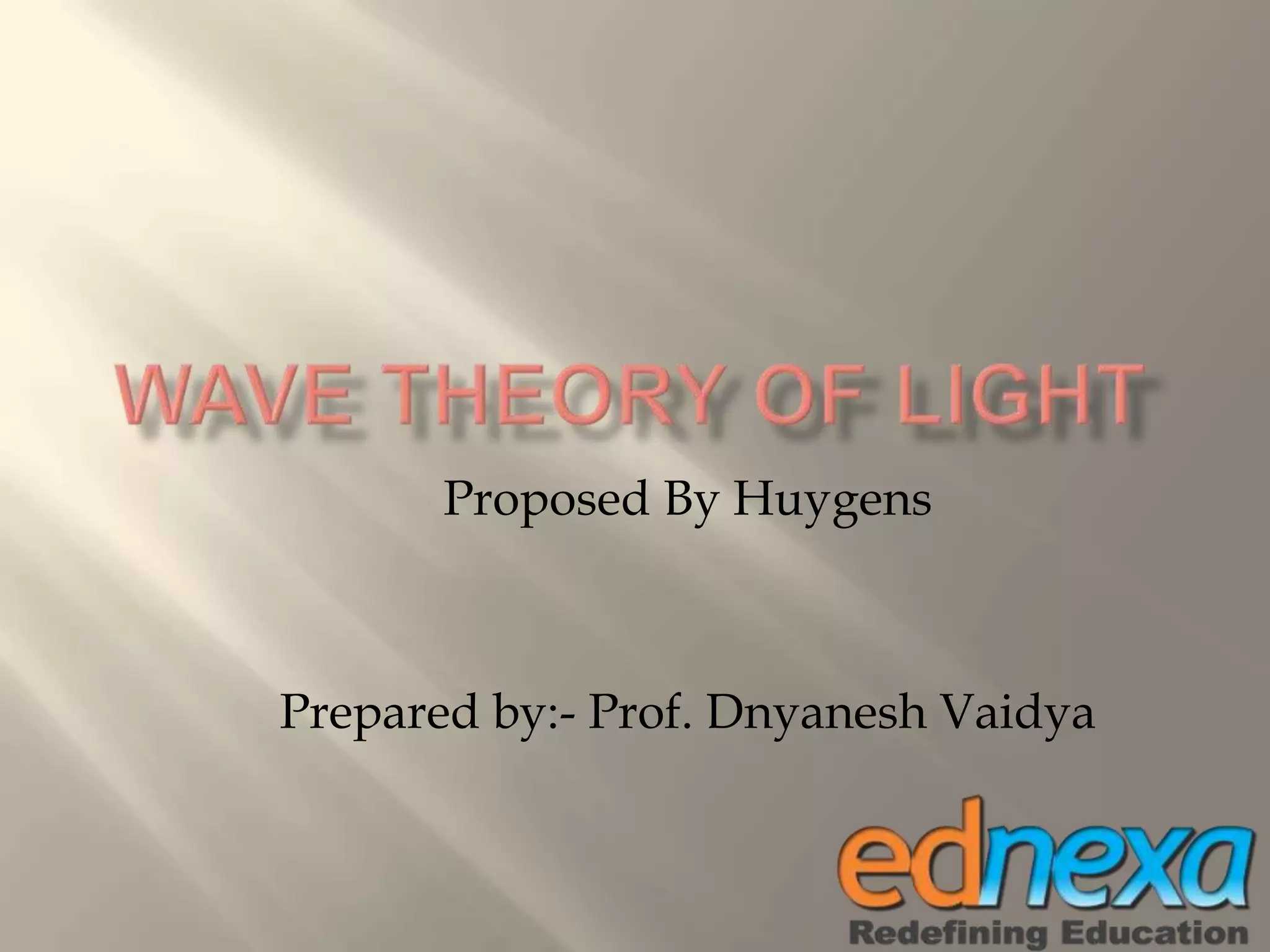 XII - Physics - Wave theory of light | PPTX