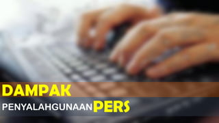 Xii ipa 1 (c) sejarah dan dampak pers | PPT
