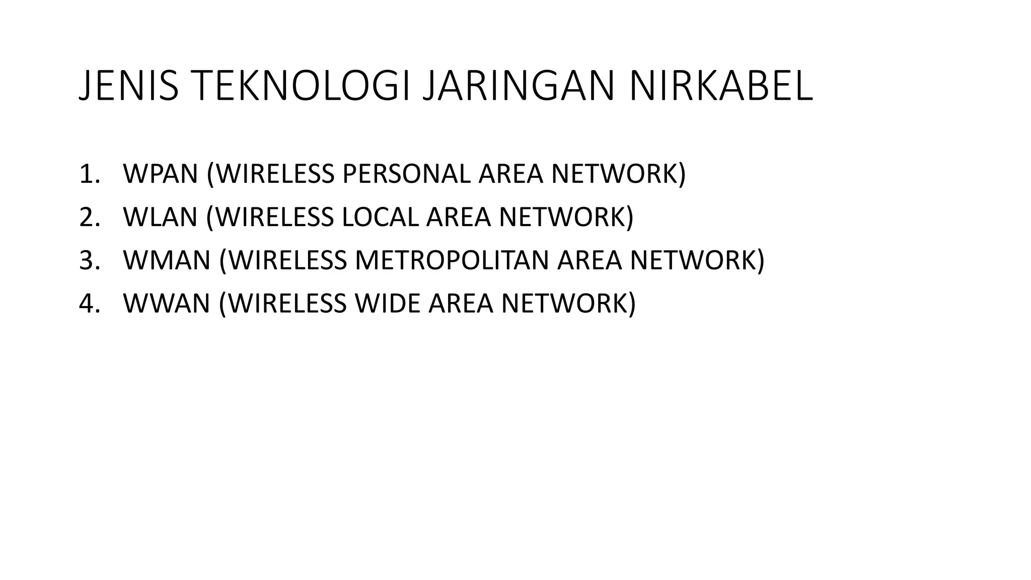 XII JARINGAN NIRKABEL - 02 - TEKNOLOGI JARINGAN NIRKABEL.pptx