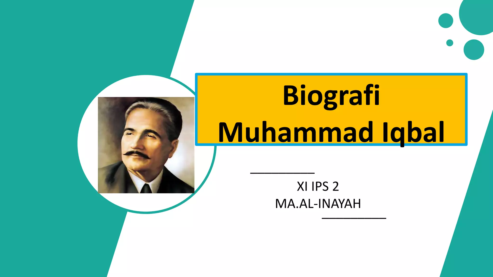 XI IPS 2Biografi Muhammad ikbal XI ips 2.pptx