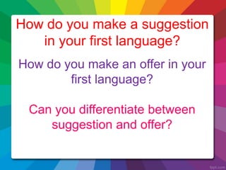 Expressing Suggestion and Offer | PPTX