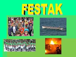 Ximun, beñat eta sebas festak | PPT