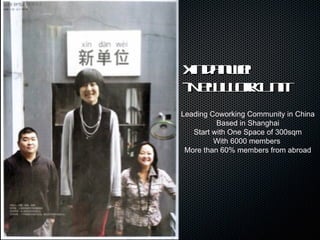 Xindanwei - Creating the global coworksphere | PPT