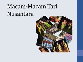 Macam Macam Tari di Nusantara | PPT
