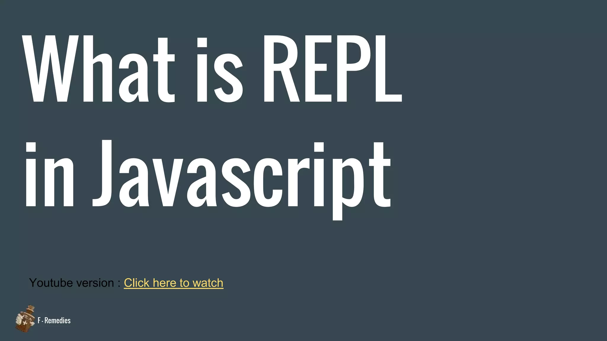 What is REPL in javascript | nodejs | PPTX | Web Development | Internet