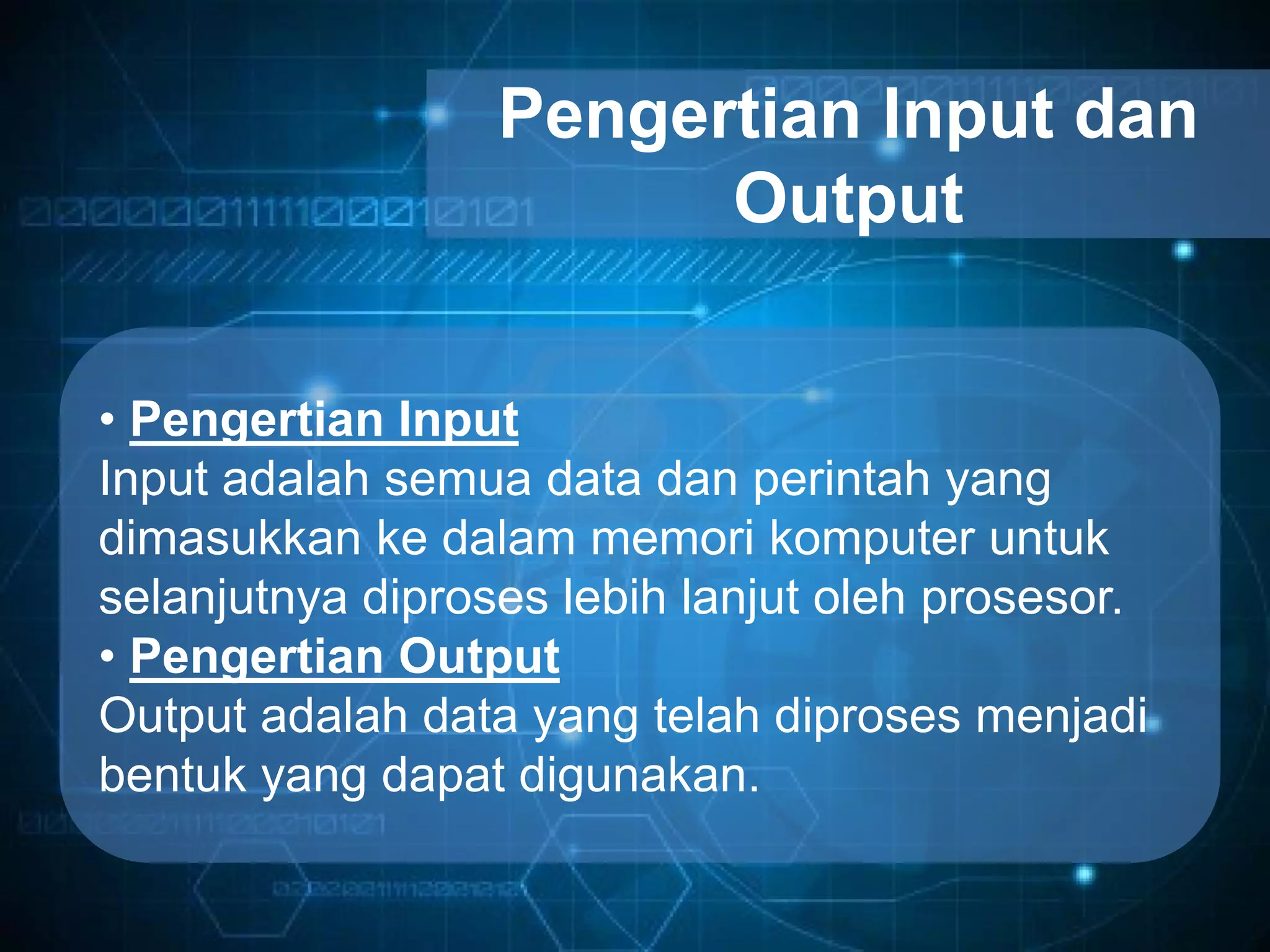 INPUT - PROSES - OUTPUT | PPTX