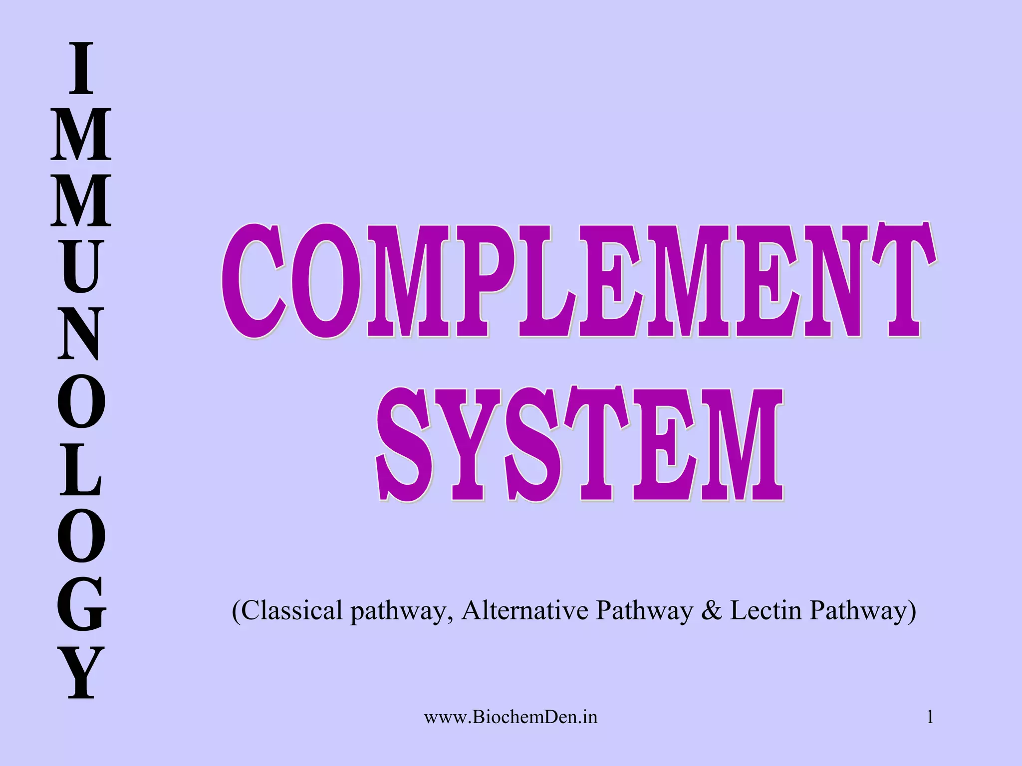 Immunology: Complememt system and its types, Mechanism | PPT