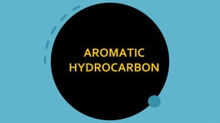 Aromatic Hydrocarbon | PPTX