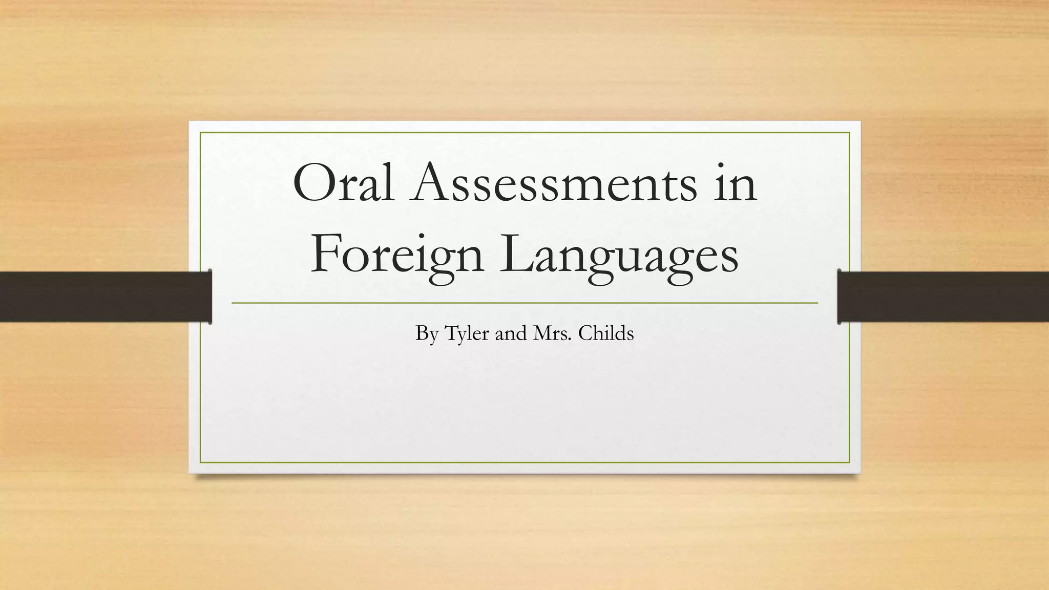 Oral assessments in foreign languages | PPTX