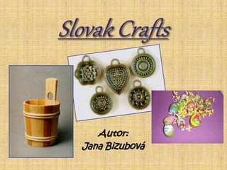 Slovak crafts | PPTX