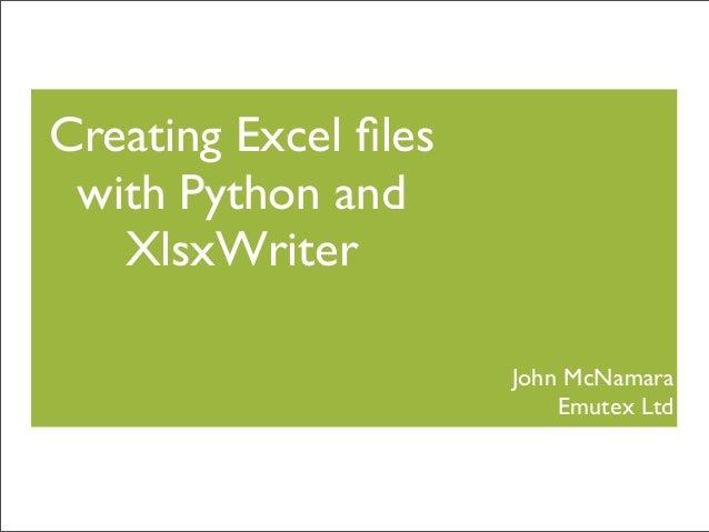 Creating Excel files with Python and XlsxWriter