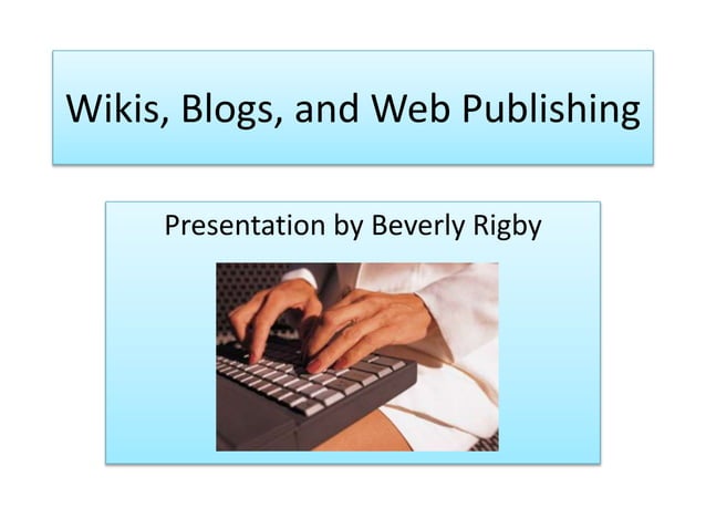 Wiki blog presentation | PPT