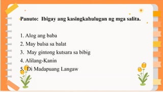 Kasingkahulugan ng mga salitang matatalinghaga | PPT