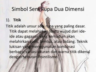 Jenis, Simbol, dan Nilai Estetika Dua Dimensi dan Tiga Dimensi | PPTX