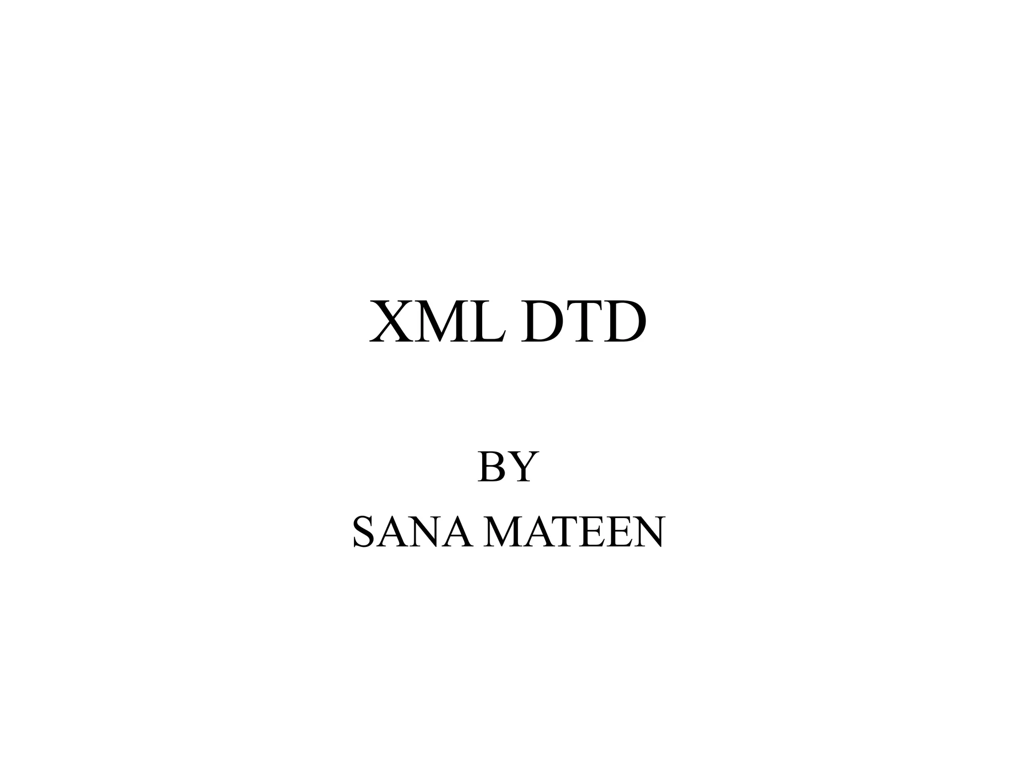 Xml dtd | PPTX