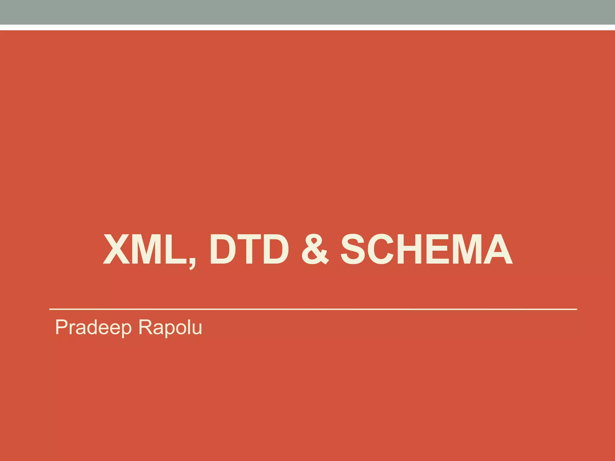 XML, DTD & XSD Overview | PPTX | Web Design and HTML | Internet