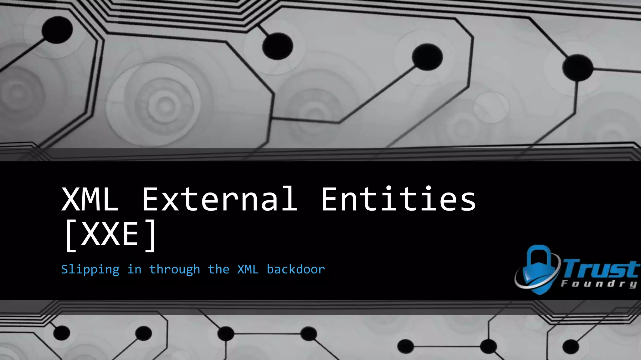 Xml External Entities [xxe] Ppt