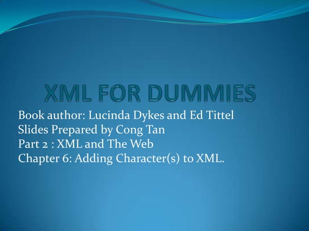 Xml For Dummies Chapter 6 Adding Characters To Xml Ppt Free Download