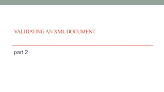 Xml part2 | PPT