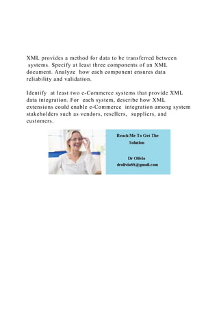 XML provides a method for data to be transferred between syst.docx