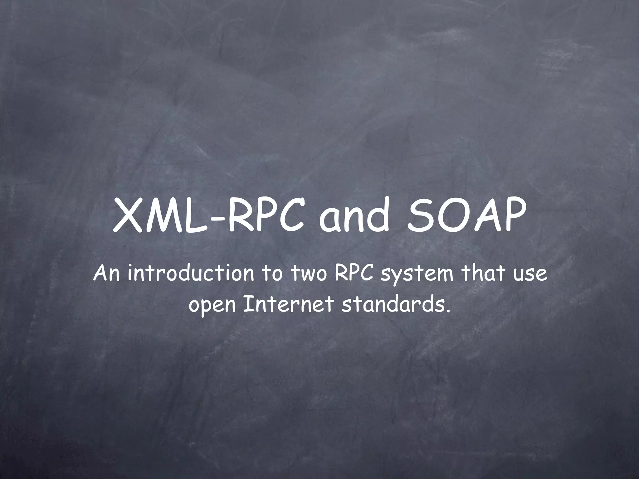 XML-RPC and SOAP (April 2003) | PPT