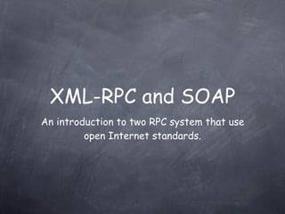 XML-RPC and SOAP (April 2003) | PPT